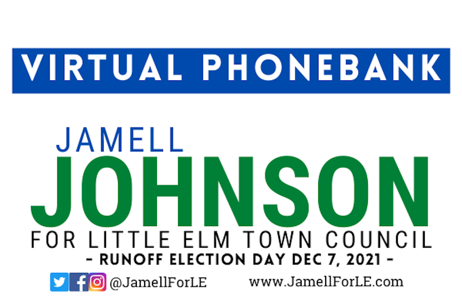 Virtual Phonebanking | Jamell Johnson for Little Elm Town Council · Run ...